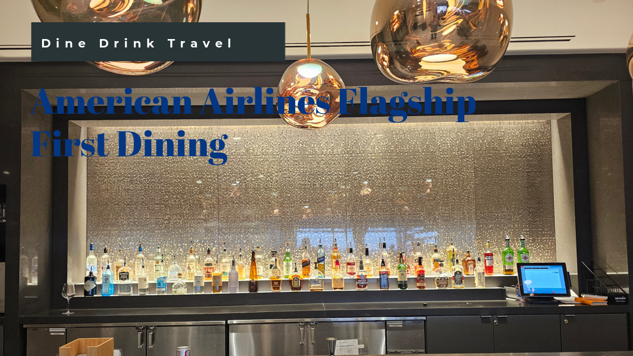American Airlines Flagship First Dining - Dine Drink Travel